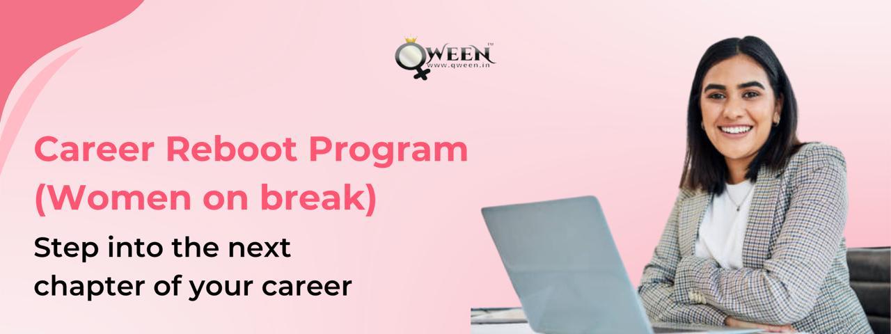 Career Reboot Program (Women on break) Non-Tech | Qween